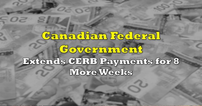 Canadian Federal Government Extends CERB Payments For 8 More Weeks ...