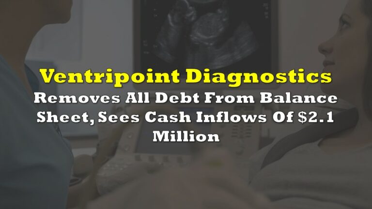 Ventripoint Diagnostics Removes All Debt From Balance Sheet, Sees Cash ...