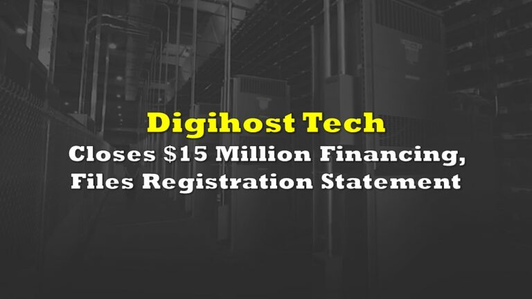 Digihost Closes $15 Million Financing, Files Registration Statement ...