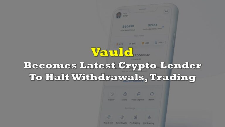 Vauld Becomes Latest Crypto Lender To Halt Withdrawals, Trading | the ...