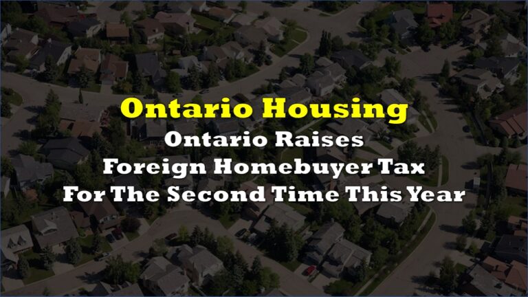 Ontario Raises Foreign Homebuyer Tax For The Second Time This Year ...