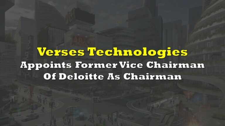 Verses Appoints Former Vice Chairman Of Deloitte As Chairman | the deep ...