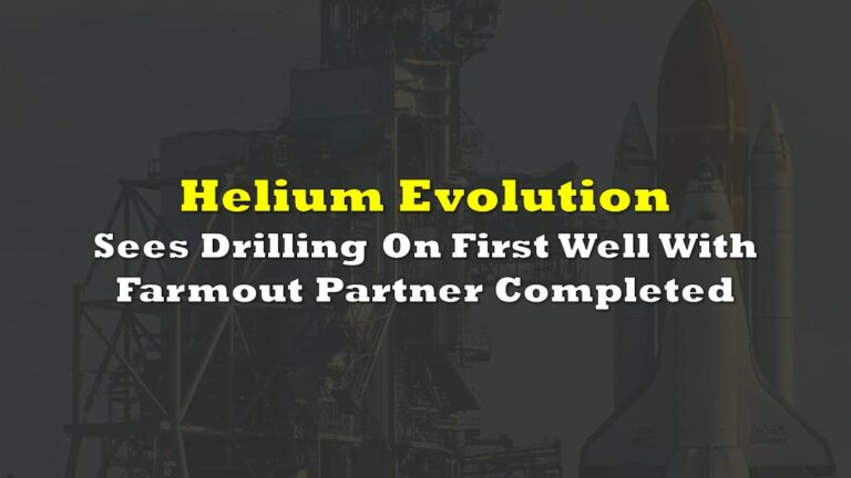 Helium Evolution Sees Drilling On First Well With Farmout Partner North ...