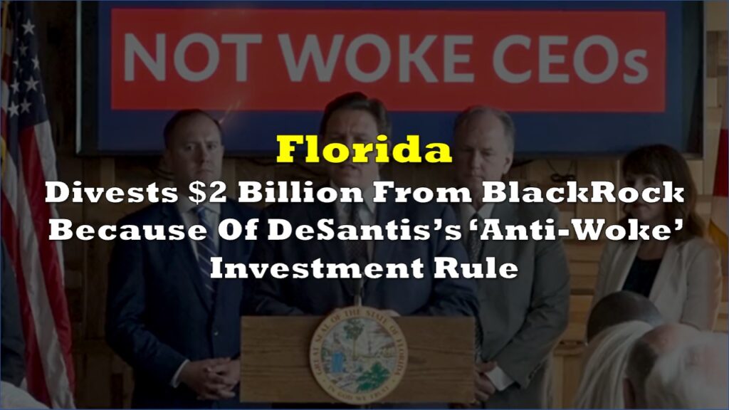 Florida Divests $2 Billion From BlackRock Because Of DeSantis’s ‘Anti ...