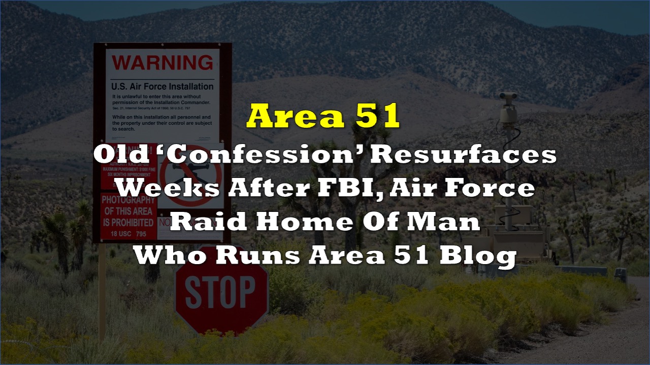 Old Area 51 ‘Confession’ Resurfaces Weeks After FBI, Air Force ...