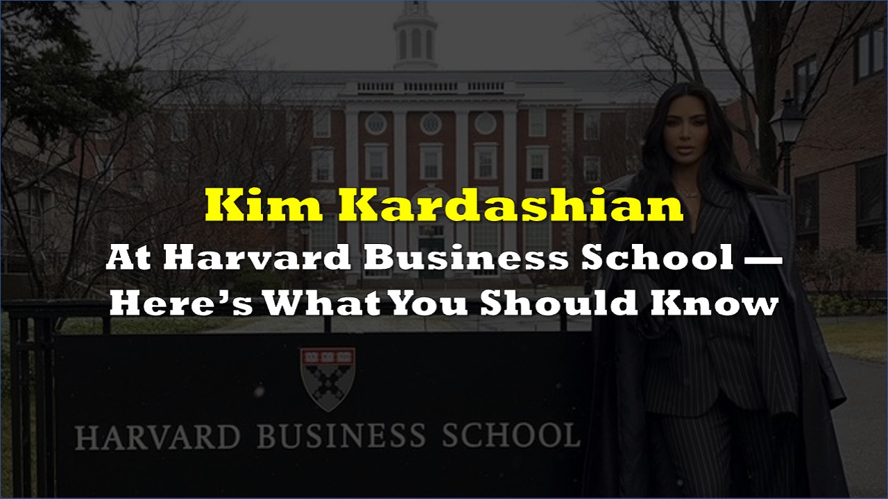 Kim Kardashian Speaks at Harvard Business School, Posts About It, Gets ...