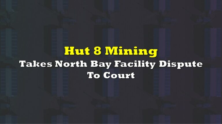Hut 8 Mining Takes North Bay Facility Dispute To Court | the deep dive