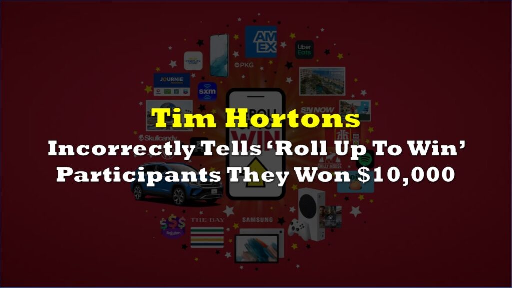 Tim Hortons Incorrectly Tells ‘Roll Up To Win’ Participants They Won ...