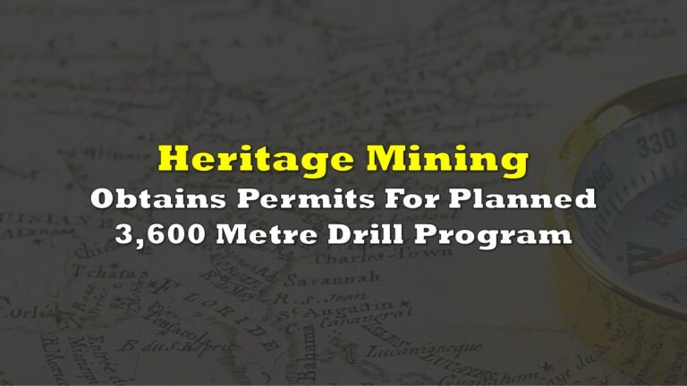 Heritage Mining Obtains Permits For Planned 3,600 Metre Drill Program ...