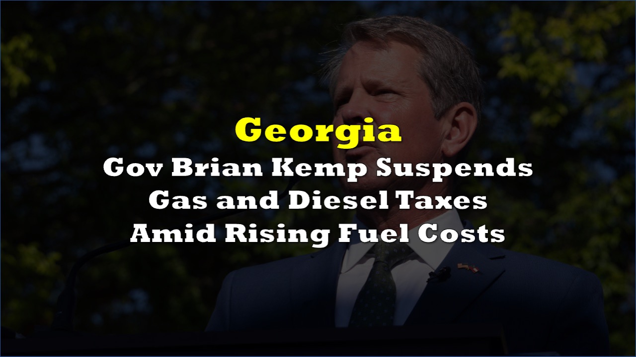 Georgia Governor Suspends Gas And Diesel Taxes Amid Rising Fuel Costs