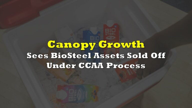 Canopy Growth Sees BioSteel Assets Sold Off Under CCAA Process | the ...
