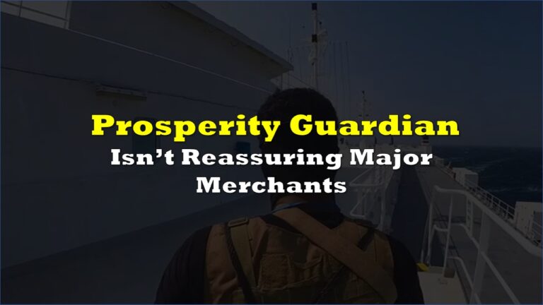 Operation Prosperity Guardian Isn’t Reassuring Major Merchants, Over ...