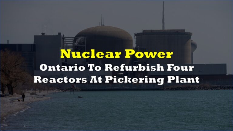 Ontario To Refurbish Four Reactors At Pickering Plant | the deep dive