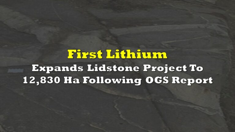 First Lithium Expands Lidstone Project To 12,830 Hectares Following OGS ...