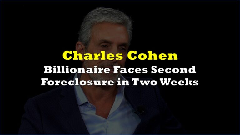 Billionaire Charles Cohen Faces Second Foreclosure In Weeks As He ...