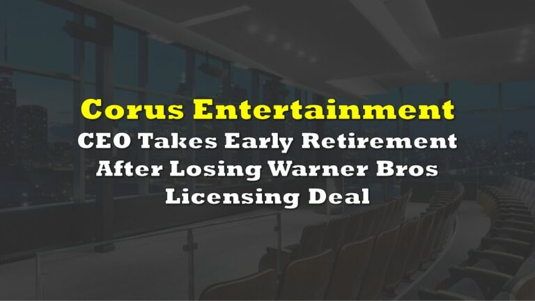 Corus Entertainment Takes 67% Profit Hit As Revenue Falls 10% In Fiscal ...