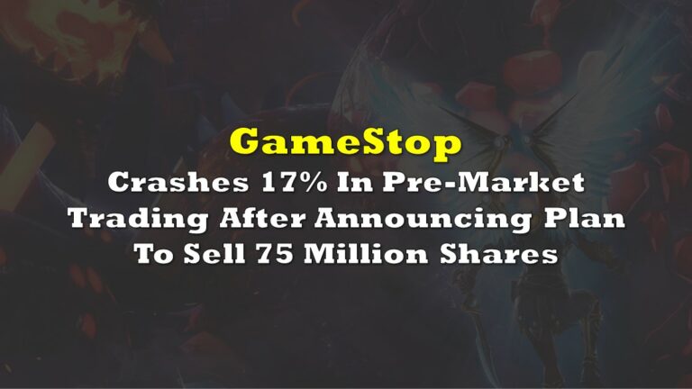 GameStop Crashes 17% In Pre-Market Trading After Announcing Plan To ...