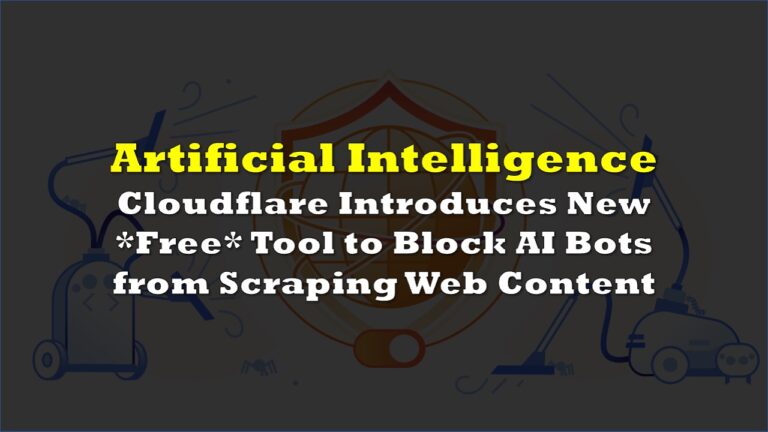 Cloudflare Introduces Tool to Block AI Bots from Scraping Web Content | the deep dive