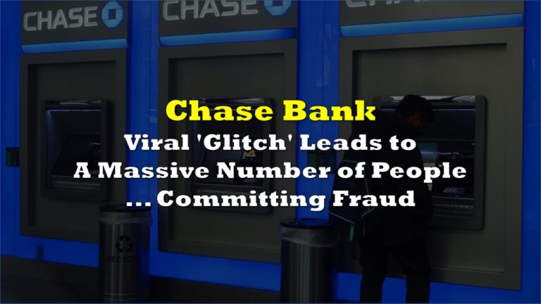 Chase Bank Viral 'Glitch' Leads to A Massive Number of People ...