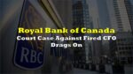 Legal Battle Intensifies as Ex-RBC CFO Defends Against Misconduct ...