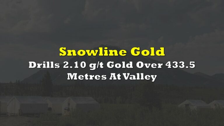 Snowline Drills 2.10 g/t Gold Over 433.5 Metres At Valley | the deep dive