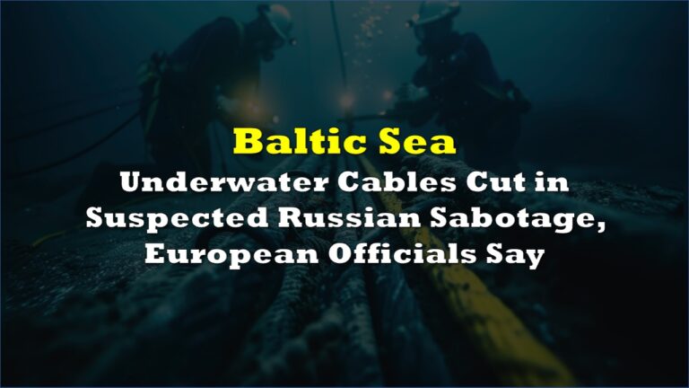Baltic Sea Cables Cut in Suspected Russian Sabotage, European Officials ...