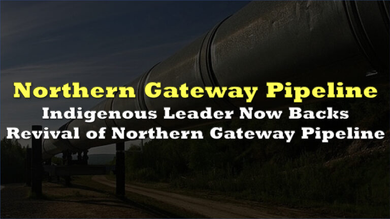 Indigenous Leader Now Backs Revival of Northern Gateway Pipeline | the ...