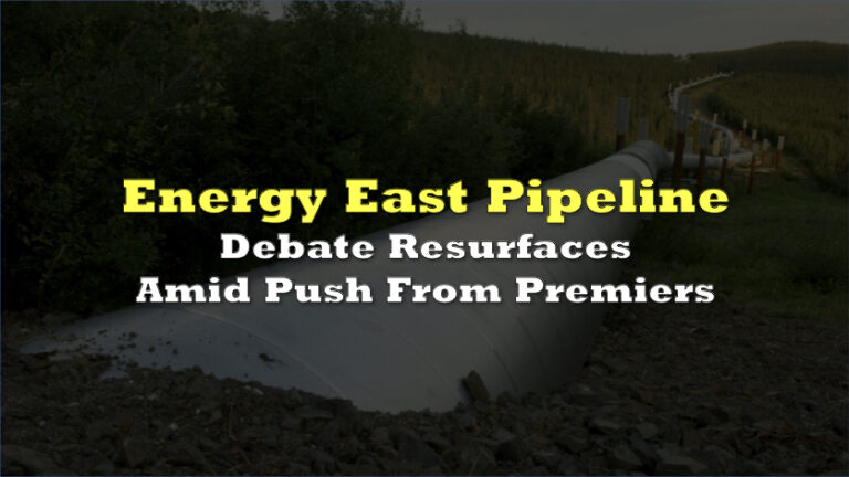 Energy East Pipeline Debate Resurfaces Amid Push From Premiers | the ...
