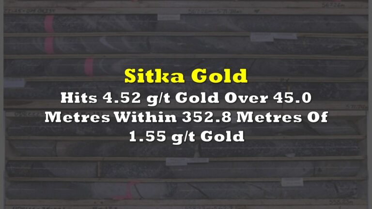 Sitka Gold Hits 4.52 g/t Gold Over 45.0 Metres Within 352.8 Metres Of 1 ...