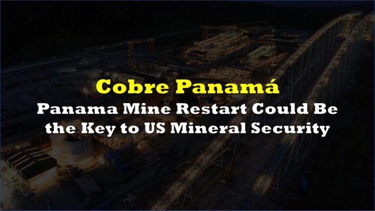 Panama Copper Mine Restart Could Be the Key to US Mineral Security ...