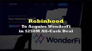 Robinhood To Acquire WonderFi in $250M All-Cash Deal | the deep dive