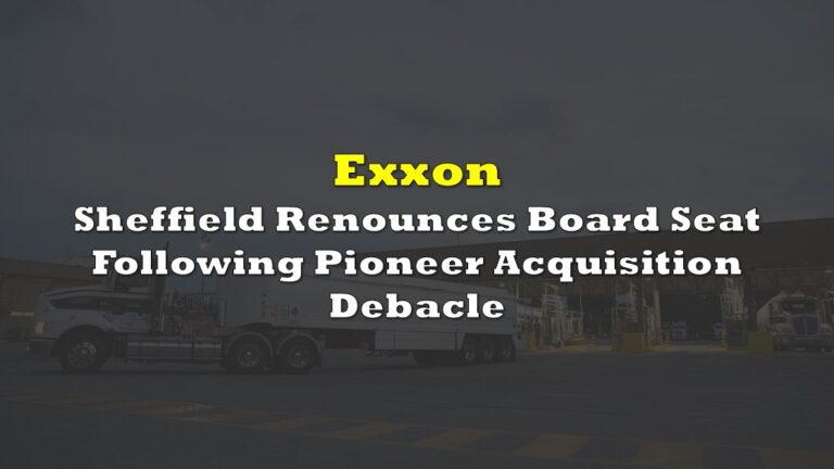 Sheffield Renounces Exxon Board Seat Following Pioneer Acquisition ...
