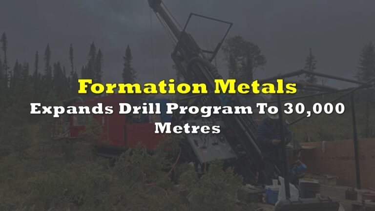 Formation Metals Expands Drill Program To 30,000 Metres After Raising ...