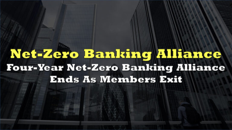 Four-year Net-Zero Banking Alliance ends as members exit