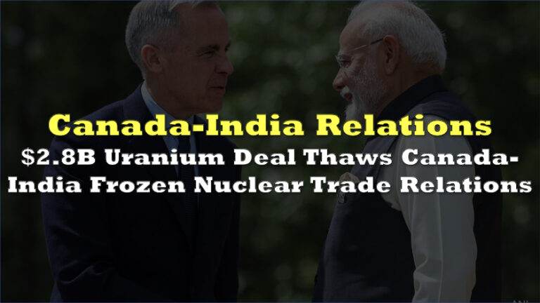 $2.8B uranium deal thaws Canada-India frozen nuclear trade relations