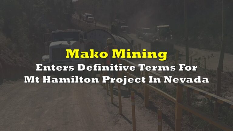 Mako Mining Enters Definitive Terms For Mt Hamilton Project In Nevada ...