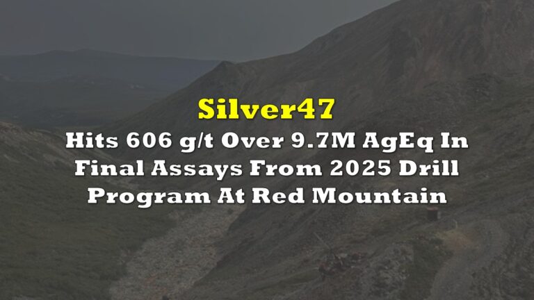 Silver47 Hits 606 g/t Over 9.7 Metres Silver Equivalent In Final Assays ...