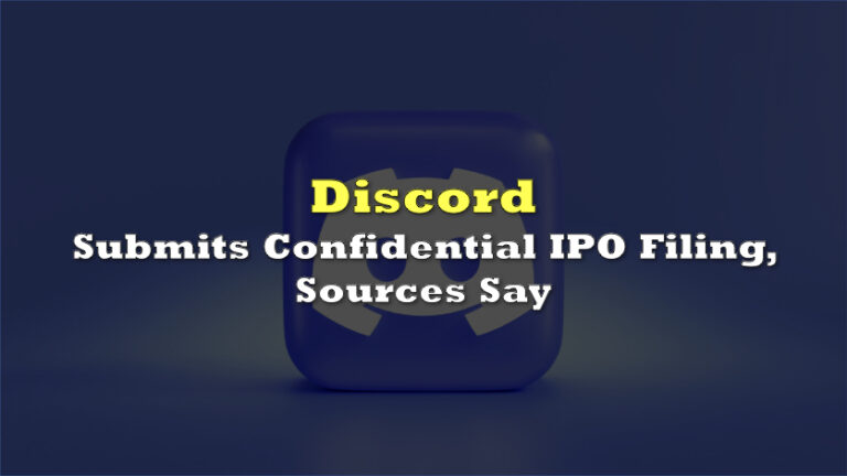 Discord submits confidential IPO filing, sources say