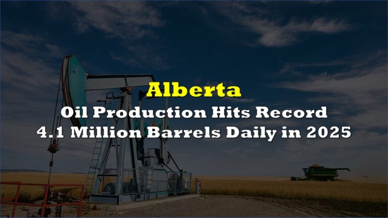 Alberta Oil Production Hits Record 4.1 Million Barrels Daily in 2025 ...