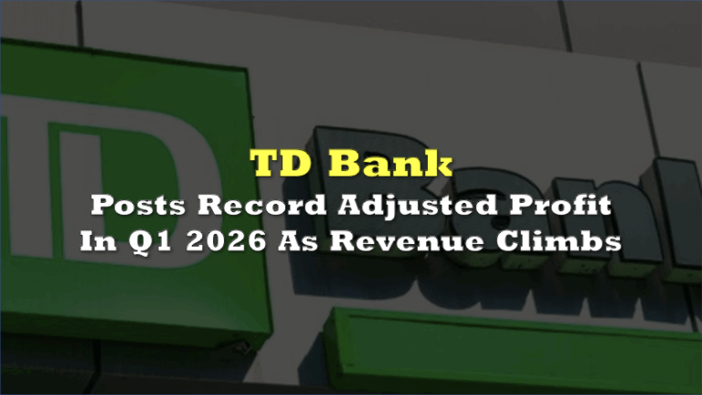 TD Bank Posts Record Adjusted Profit In Q1 2026 As Revenue Climbs | the ...