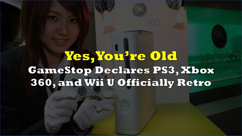 GameStop Declares PS3, Xbox 360, and Wii U Officially Retro — and Yes ...