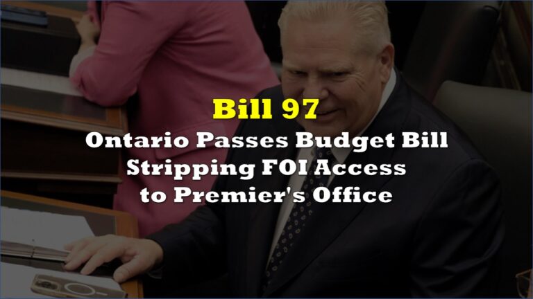 Ontario Passes Budget Bill Stripping FOI Access to Premier's Office ...