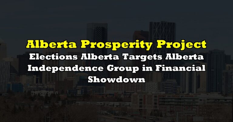 Elections Alberta Targets Alberta Prosperity Project in Financial ...