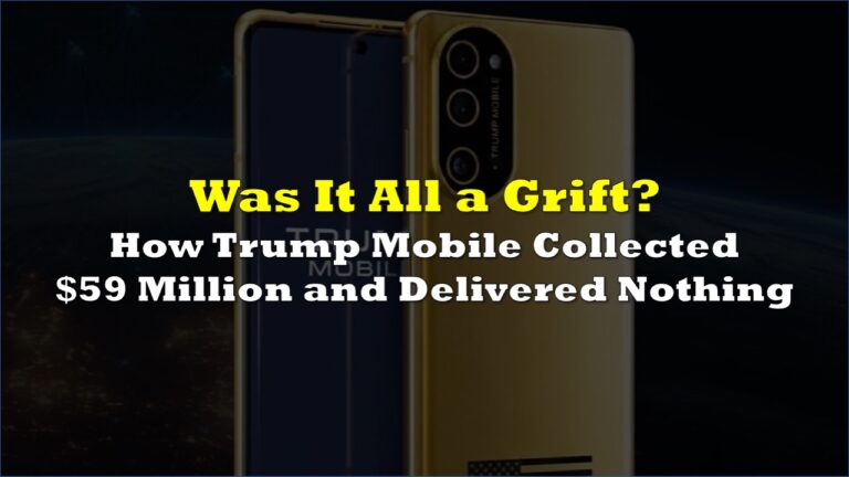 Was It All a Grift? How Trump Mobile Collected $59 Million and ...