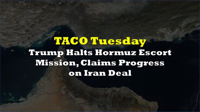 TACO Tuesday: Trump Halts Hormuz Escort Mission, Claims Progress on ...