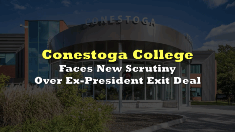 Conestoga College faces new scrutiny over ex-president's $3.8M exit deal