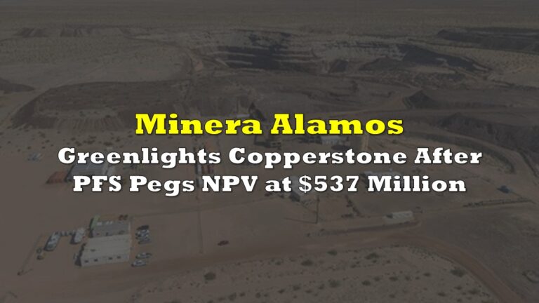 Minera Alamos Greenlights Copperstone After PFS Pegs NPV at $537 ...