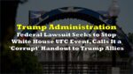 Federal Lawsuit Seeks to Stop White House UFC Event, Calls It a ...
